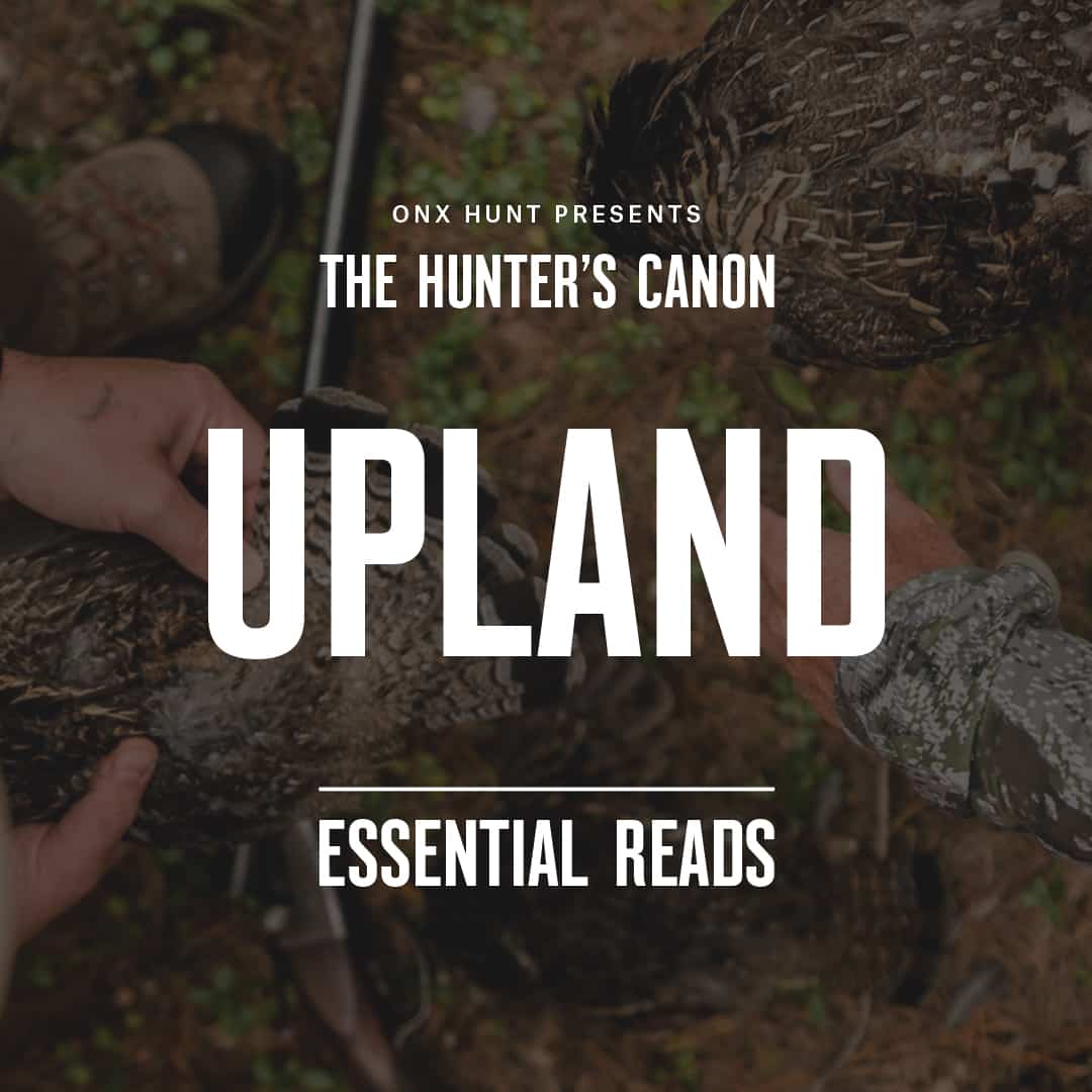 The Hunter's Canon: Top Books for Hunting Upland Birds | onX Hunt